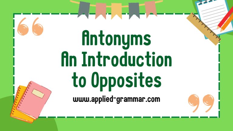 Antonyms: An Introduction to Opposites in Language