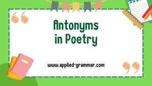 Antonyms in Poetry: Creating Contrast and Emphasis