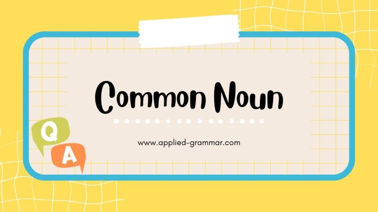 What is a Common Noun? Definition, Examples & Usage