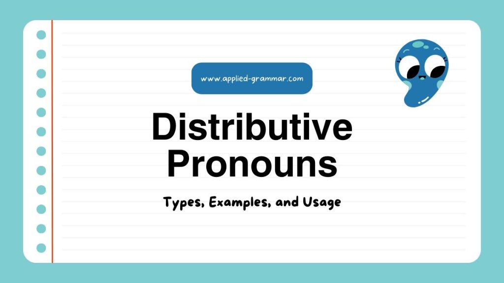 Distributive Pronouns: Types, Examples, and Usage