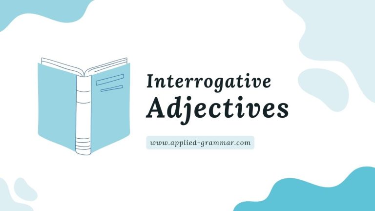 Interrogative Adjectives: Examples, Usage, and Exercises