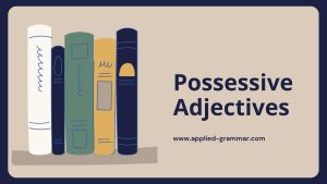 Essential Guide to Possessive Adjectives in English: Examples and Usage