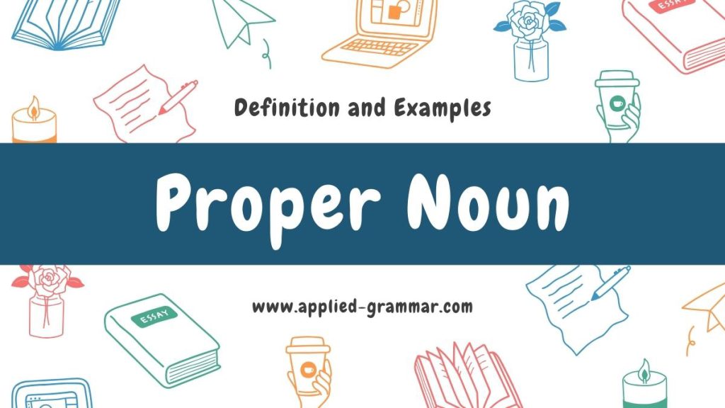 What Is a Proper Noun? Definition and Examples!