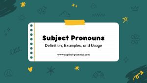 Subject Pronouns in English: Definition, Examples, and Usage