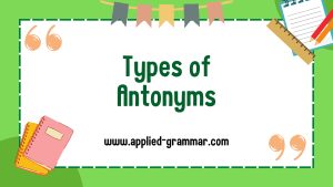 Basic Types of Antonyms: Complementary and Gradable