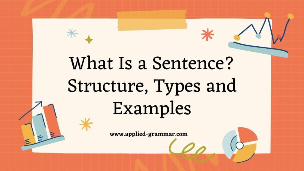 What Is a Sentence? Structure, Types and Examples